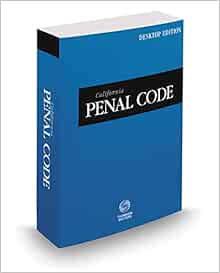 California Penal Code, 2021 ed. (California Desktop Codes): Thomson ...