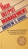 High Output Management: Amazon.co.uk: Andrew Grove: 8601404570025: Books