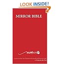 Mirror Bible: A selection of key New Testament texts paraphrased from ...