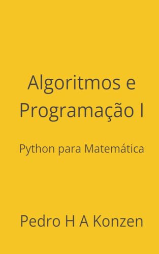 Algoritmos e Programação I: Python para Matemática (Notas de Aula ...
