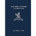 The Ritz London: The Cookbook: Williams, John: 9781784724962: Amazon ...