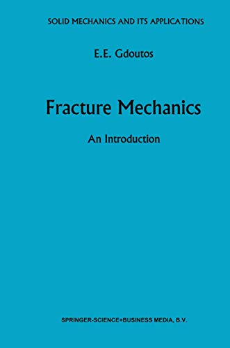 Fracture Mechanics: An Introduction (Solid Mechanics and Its ...