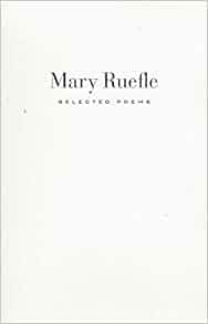 Selected Poems: Mary Ruefle: 9781933517568: Amazon.com: Books