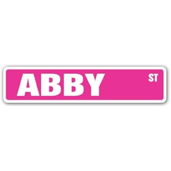 Amazon.com : ABBY Street Sign Childrens Name Room Sign | Indoor/Outdoor ...