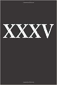 Roman Numeral 35 XXXV: Blank Lined Notebook, Journal or Diary ...