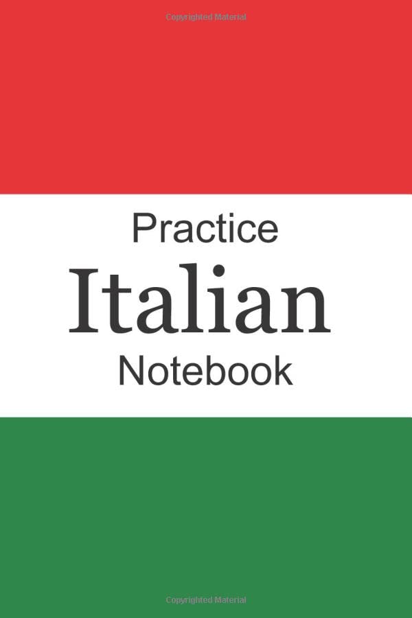 Practice Italian Notebook: Italian Language Learning Journal, Learn ...