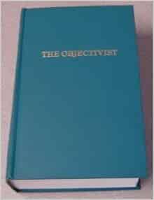 Objectivist Volumes 5-10 1966-1971: Rand, Ayn. Branden, Nathaniel ...