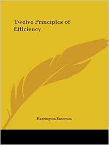 Twelve Principles of Efficiency: Emerson, Harrington: 9780766160330 ...