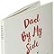 Dad By My Side: Soosh: 9780316438087: Amazon.com: Books