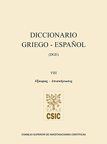 Diccionario griego-español (DGE). Volumen VIII (Spanish and Ancient ...