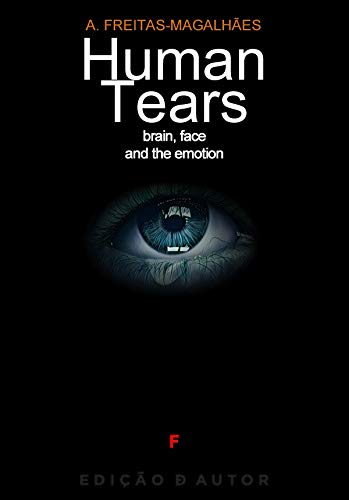 Human Tears - Brain, Face and the Emotion - eBook, Resumo, Ler Online e PDF - por A. Freitas ...