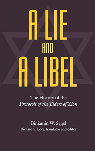 A Lie and a Libel: The History of the Protocols of the Elders of Zion ...