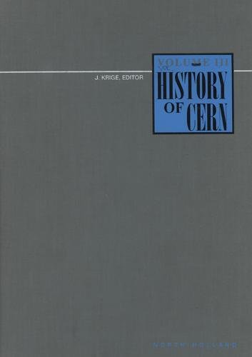 History of CERN, III (History of Cern, Vol 3): Krige, J.: 9780444896551 ...