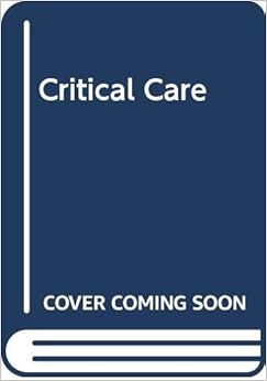 Critical Care, 2nd Edition: 9780521264433: Medicine & Health Science ...
