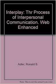 Interplay: The Process of Interpersonal Communication: 9780155059474 ...