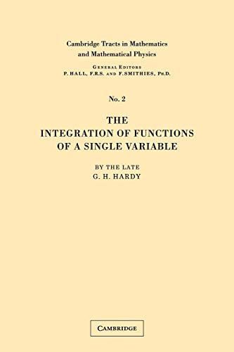 Integration of Functions (Cambridge Tracts in Mathematics and Mathematical Physics): Hardy, G. H ...