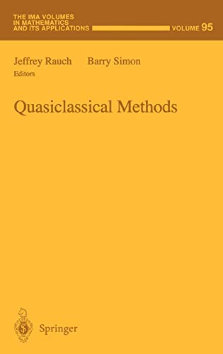 Quasiclassical Methods (The IMA Volumes in Mathematics and its ...