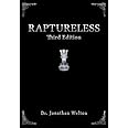 Raptureless, Third Edition: Jonathan Welton: 9780990575238: Amazon.com ...