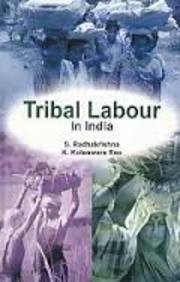 Tribal Labour in India: S. Radhkrishna & K. Koteshwara Rao ...