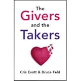 The Givers & The Takers: Evatt, Cris, Feld, Bruce: 9780970818102 ...