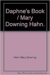 Daphne's Book: Hahn, Mary Downing: 9780553153606: Amazon.com: Books