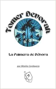 Tomer Devorah: La Palmera de Débora (Spanish Edition): Cordovero, Rabí ...