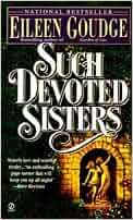 Such Devoted Sisters: Eileen Goudge: 9780451173379: Amazon.com: Books