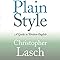 Plain Style: A Guide to Written English: Lasch, Christopher, Weaver ...