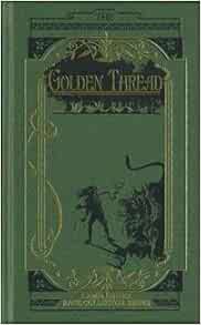 The Golden Thread (Rare Collector's Series): Rev. Norman MacLeod ...