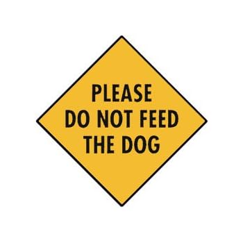 Amazon.com: Please Do not Feed The Dog Reproduction Sign: Home & Kitchen