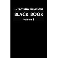 Improvised Munitions Black Book Vol. 1: Us Government: 9780879472047 ...