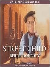 Street Child: Amazon.co.uk: Berlie Doherty, Read by Christian Rodska ...