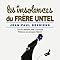 Les insolences du Frère Untel: Desbiens, Jean-Paul: 9782761915847 ...