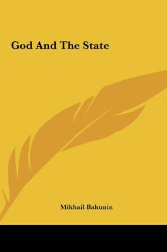 God And The State: Bakunin, Mikhail: 9781161433241: Amazon.com: Books