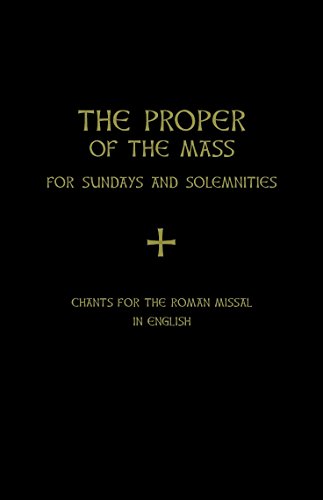 The Proper of the Mass for Sundays and Solemnities: Fr. Samuel F. Weber ...