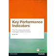 Key Performance Indicators (KPI): The 75 measures every manager needs ...