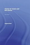 Games for Actors and Non-Actors: Augusto Boal, Adrian Jackson ...