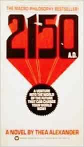 2150 A.D.: Alexander, Thea: 9780446345767: Amazon.com: Books