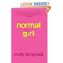 Normal Girl: A Novel: Molly Jong-Fast: 9780375757594: Amazon.com: Books