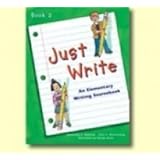 Just Write Book 1: Creativity and Craft in Writing: Wilmerding, Elsie S ...