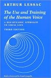 The Use and Training of the Human Voice: A Bio-Dynamic Approach to ...