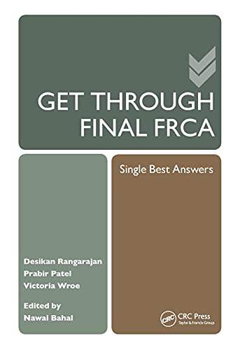 Get Through Final FRCA: Single Best Answers: 9781444185065: Medicine ...