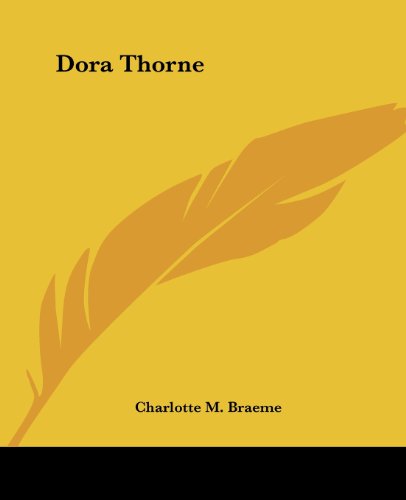Amazon.com: Dora Thorne: 9781419116544: Braeme, Charlotte M.: Books