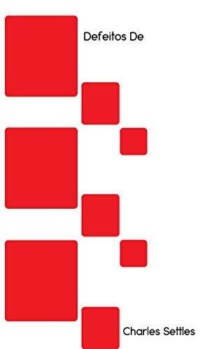 Defeitos De - eBook, Resumo, Ler Online e PDF - por Charles Settles