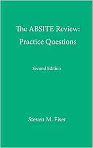 The ABSITE Review: Practice Questions, Second Edition: 9780692442470 ...