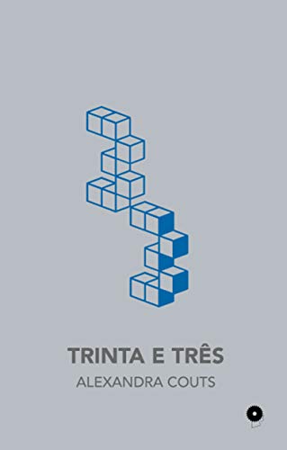 Trinta e Três - eBook, Resumo, Ler Online e PDF - por Couts, Alexandra