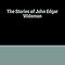 Stories of John Edgar Wideman: John Edgar Wideman: 9780679407195 ...