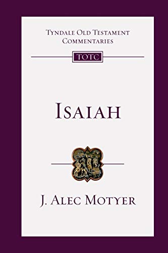 Isaiah (Tyndale Old Testament Commentaries, Volume 20): Motyer, J. Alec ...