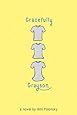 Gracefully Grayson: Ami Polonsky: 9781423185277: Books - Amazon.ca