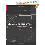 Design Elements, Form & Space: A Graphic Style Manual for Understanding ...